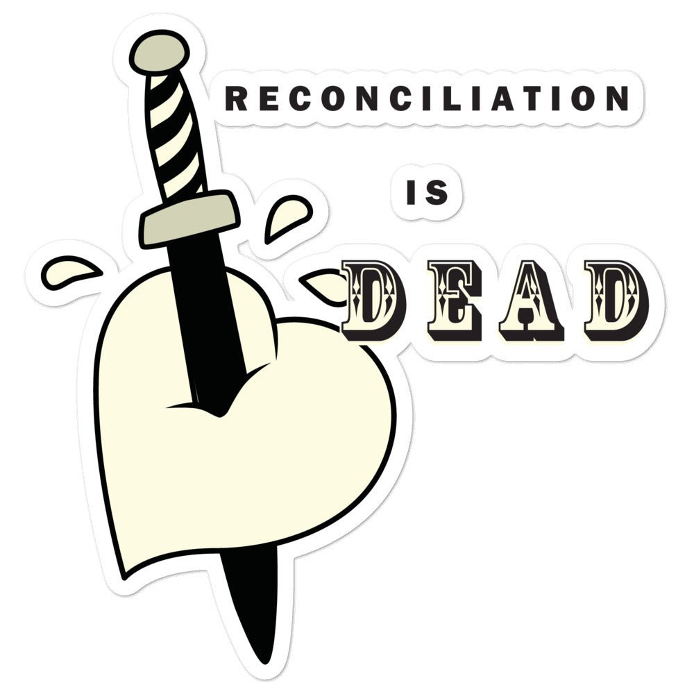 Reconciliation is Dead Bumper Sticker – Abenaki to Zuni